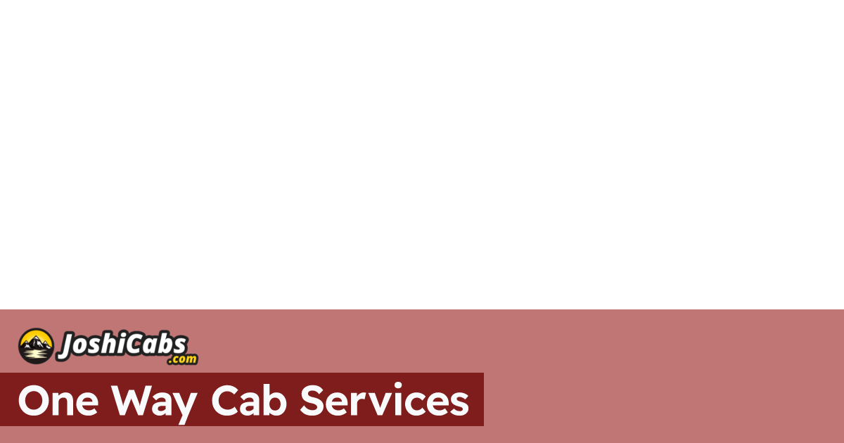 One Way Cab Services | Joshi Cabs